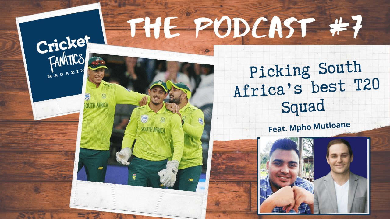 THE PODCAST #7: Picking South Africa’s best T20 squad | Cricket ...